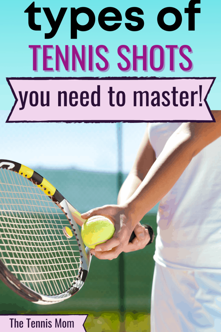 6 Types of Tennis Shots You Need to Master - The Tennis Mom